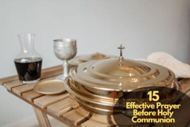 15 Effective Prayer Before Holy Communion