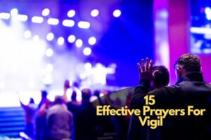 15 Effective Prayers For Vigil